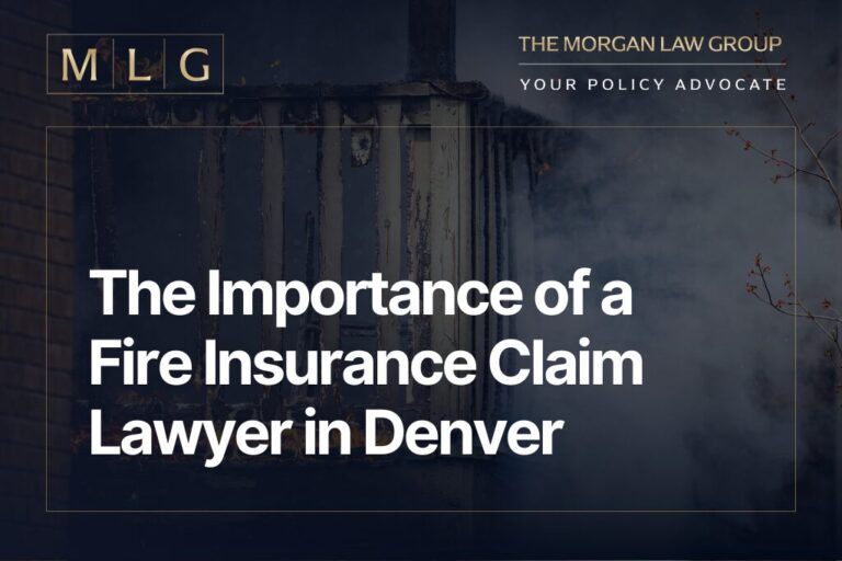 The Importance of a Fire Insurance Claim Lawyer in Denver - Morgan Law ...