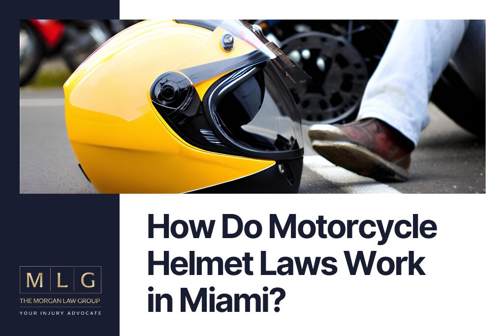How Do Motorcycle Helmet Laws Work in Miami? | The Morgan Law Group, P.A.