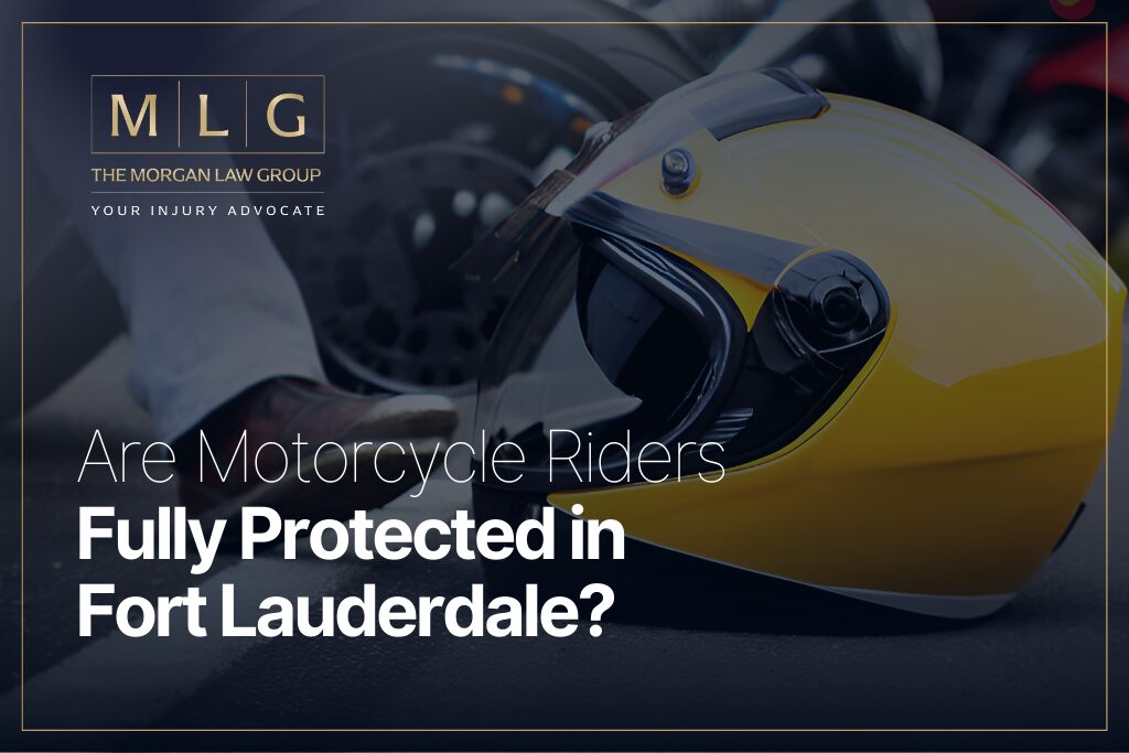 Are Motorcycle Riders Fully Protected in Fort Lauderdale? | The Morgan ...